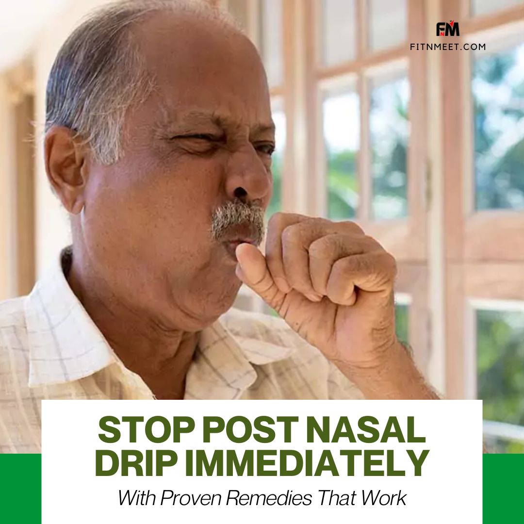 Stop Post Nasal Drip Immediately With Proven Remedies That W
